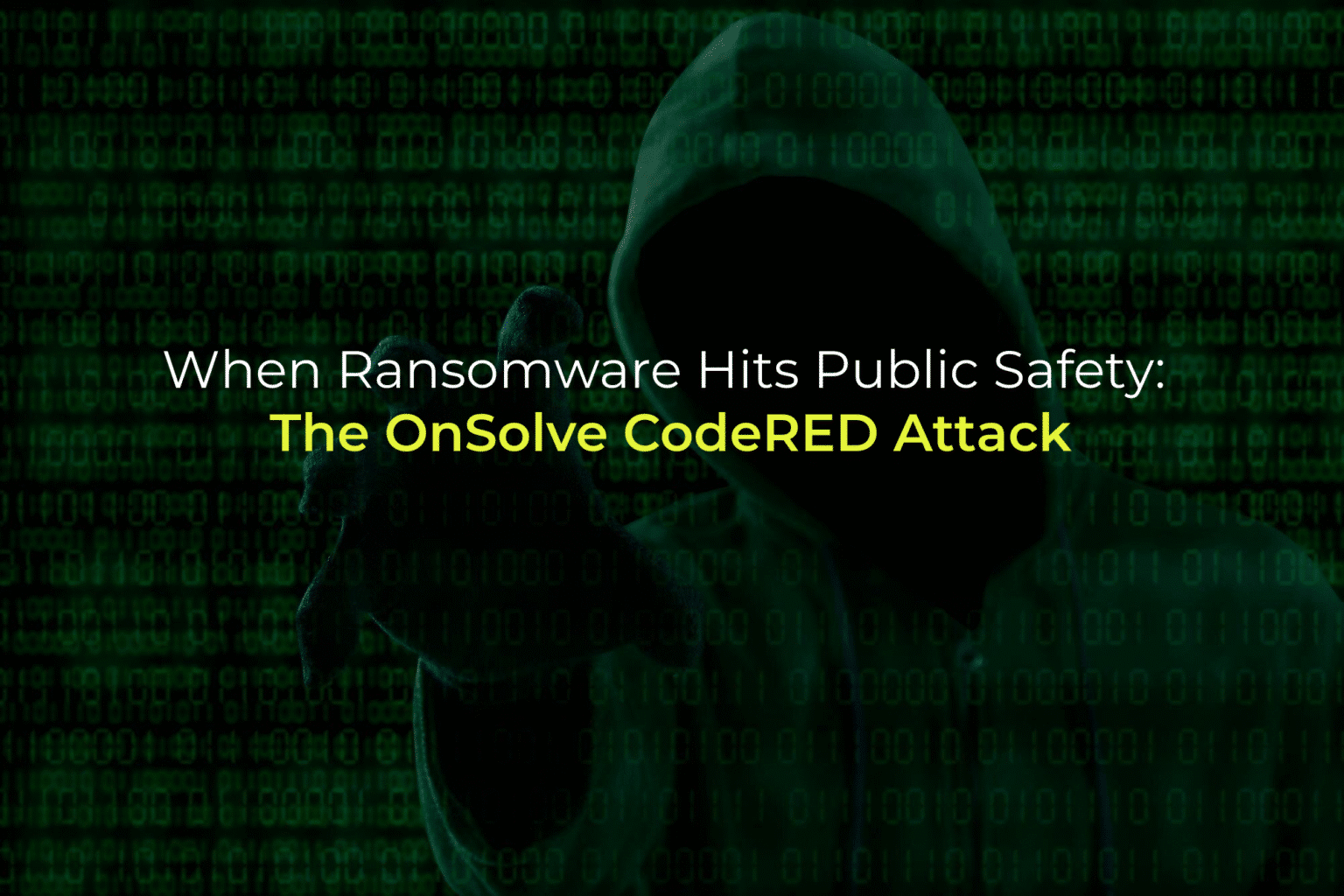 When Ransomware Hits Public Safety: The OnSolve CodeRED Attack ...
